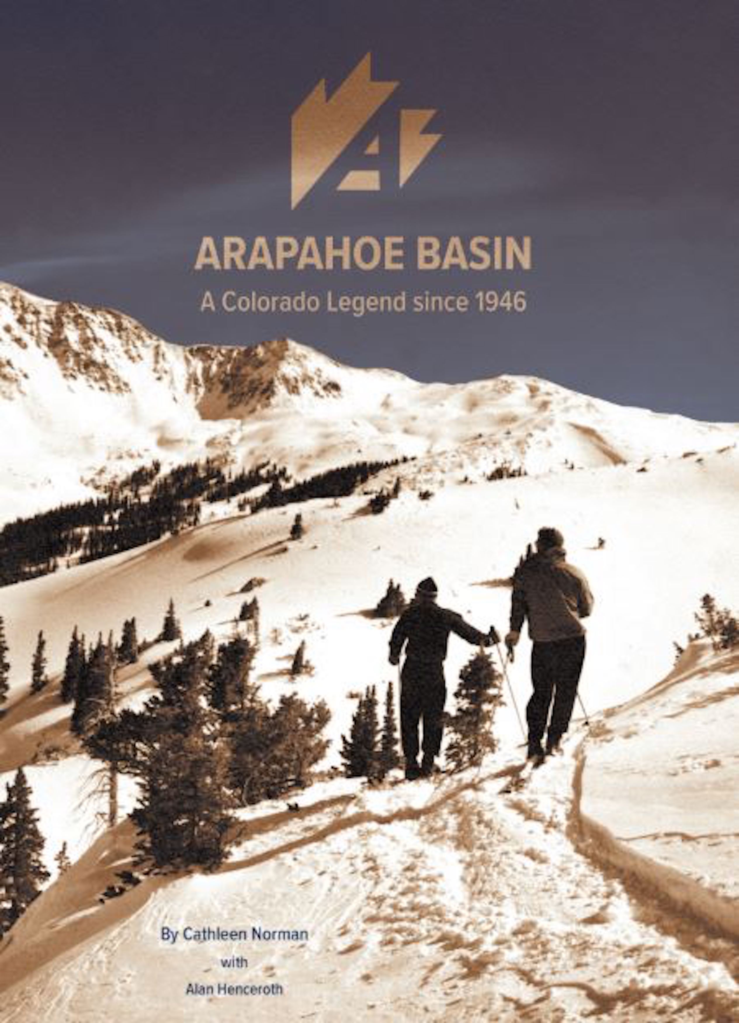 Arapahoe Basin: A Colorado Legend since 1946 - Summit Historical Society